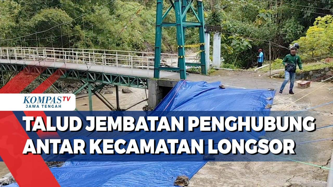 Talud Jembatan Penghubung Antar Kecamatan Longsor - Kompas TV | Vidio