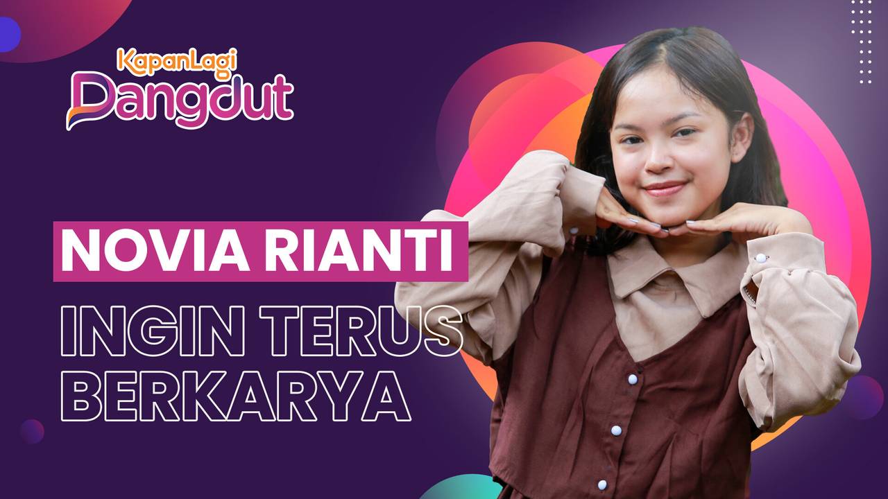 Kenal Dangdut Dari Lesti, Perjalanan Novia Berlanjut Hingga Top Three DA6