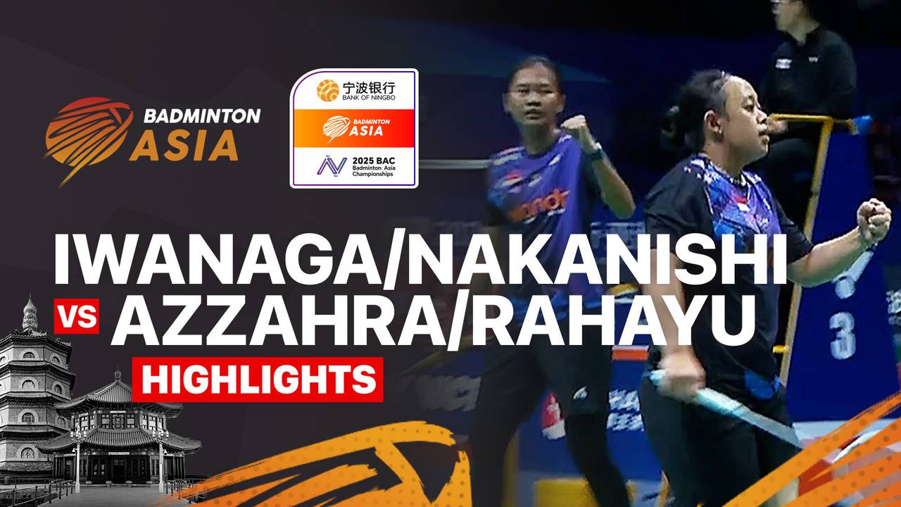 Rin Iwanaga/Kie Nakanishi (JPN) vs Siti Sarah Azzahra/Agnia Sri Rahayu ...
