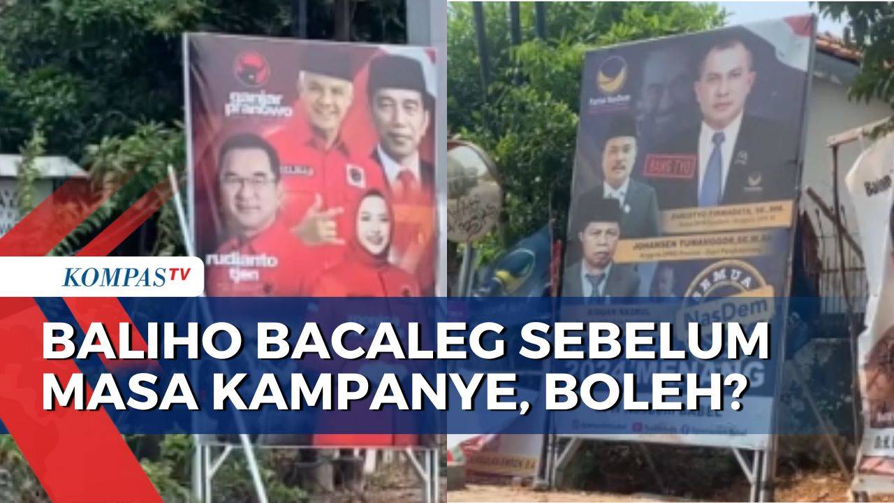 Bacaleg Sudah Pasang Baliho sebelum Masa Kampanye, Memangnya Boleh? Ini ...