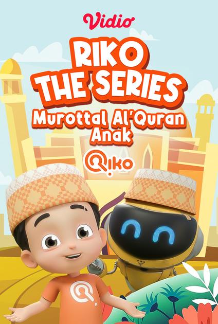 Streaming Riko The Series - Murottal Al'Quran Anak | Vidio
