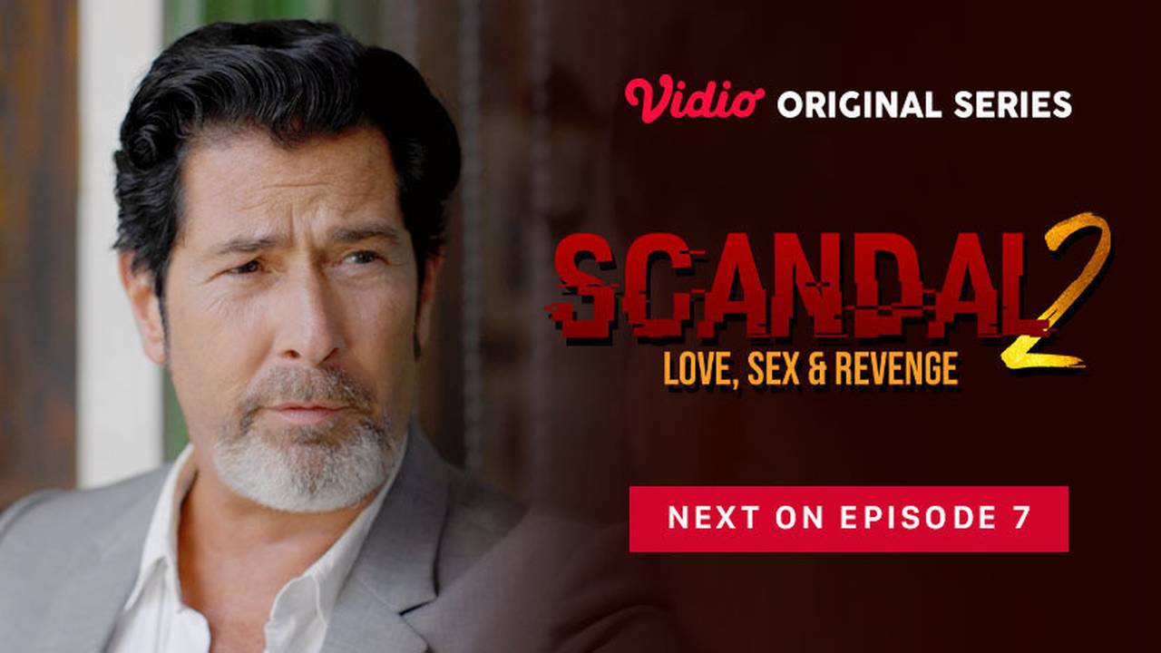 [Gratis] Scandal 2: Love, Sex & Revenge - Scandal 2: Love, Sex ...