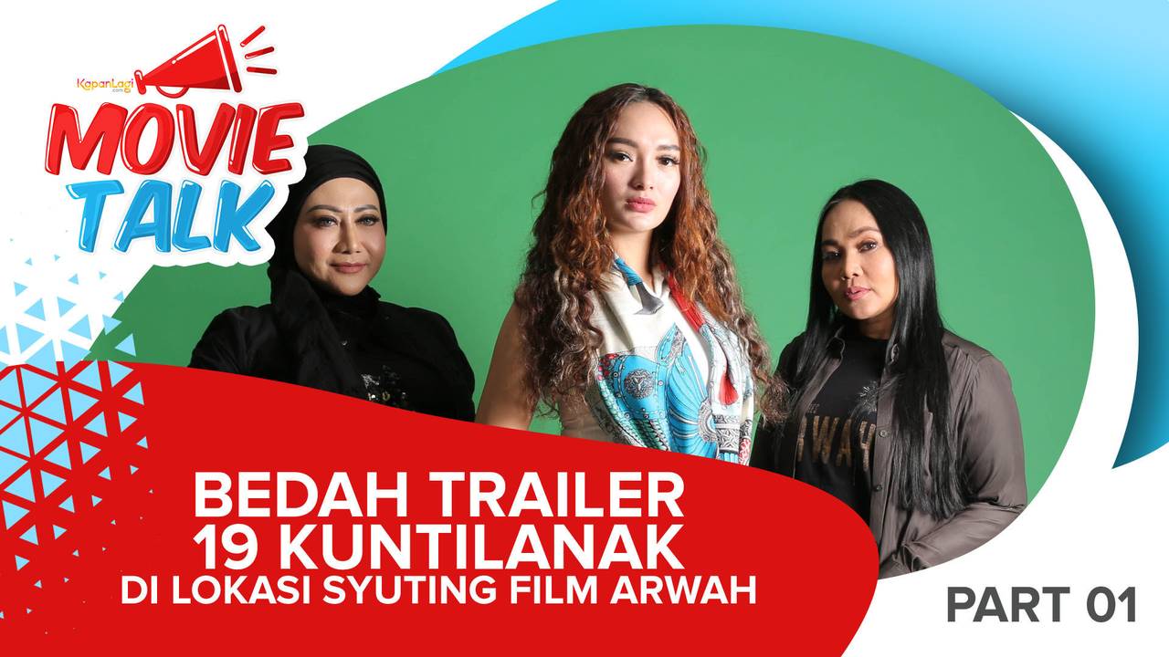 #MovieTalk Arwah - Bedah Trailer Bareng Zaskia Gotik, Dewi Gita & Meike ...