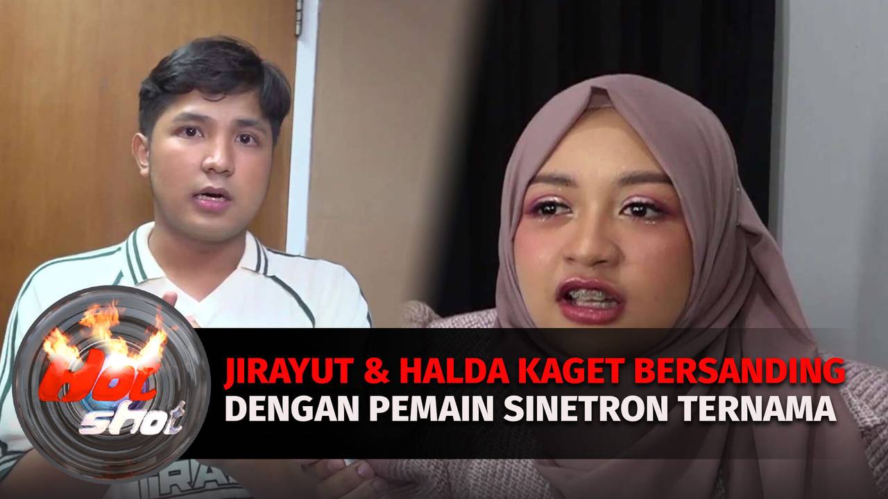 Halda dan Jirayut Kaget Bersanding dengan Pemain Sinetron Ternama di ...