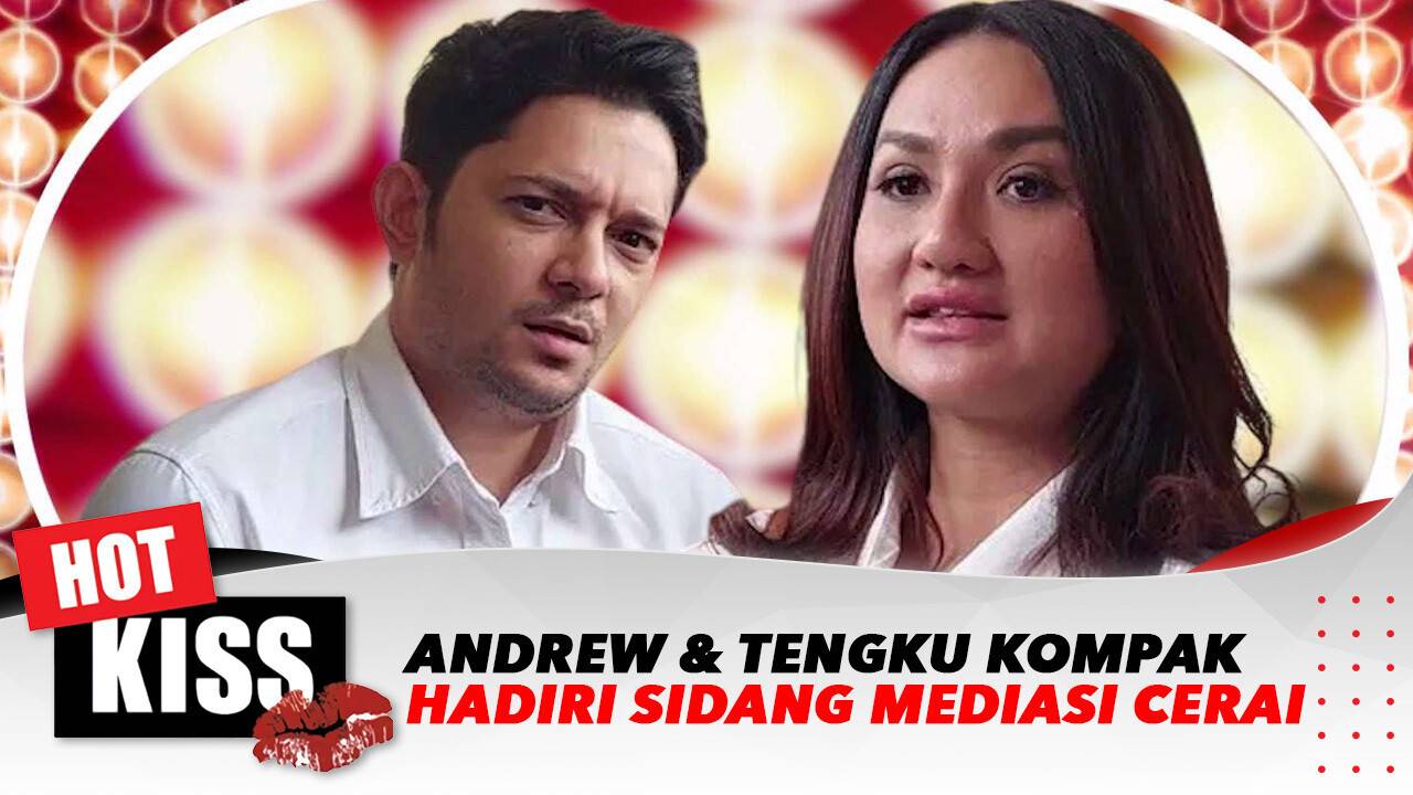 Andrew Andika dan Tengku Dewi Kompak Hadiri Sidang Mediasi Perceraian | Hot Kiss | Vidio