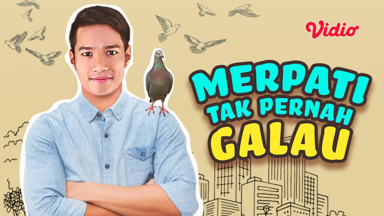 Streaming Merpati Tak Pernah Galau