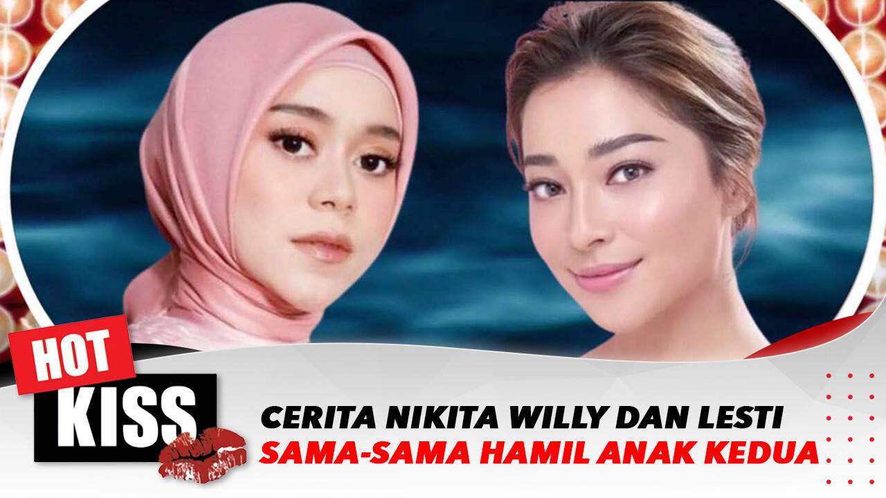 Cerita Nikita Willy dan Lesti Kejora Sama-sama Hamil Anak Kedua | Hot Kiss | Vidio