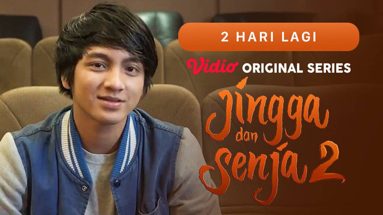 [Gratis] Jingga dan Senja - Jingga dan Senja 2 - Vidio Original Series | 2 Hari Lagi (2022) | Vidio