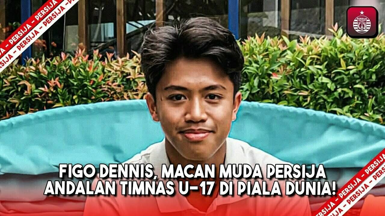 Figo Dennis, Macan Muda Persija Andalan Timnas U-17 di Piala Dunia ...