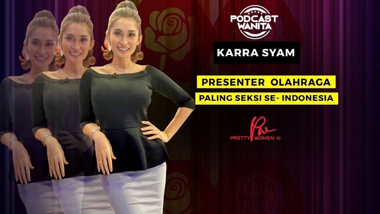 Karra Syam: Presenter Olahraga paling seksi se-Indonesia