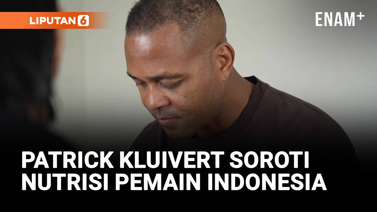 Nutrisi Pemain Jadi Sorotan Patrick Kluivert di Ramadan 2025 - liputan6 ...