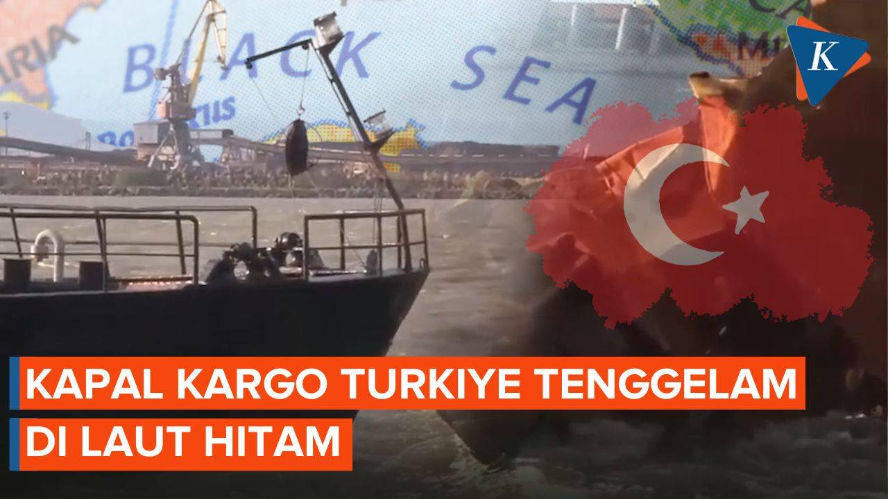 Kapal Kargo Turkiye Tenggelam di Laut Hitam, 12 Awak Hilang - Kompascom | Vidio