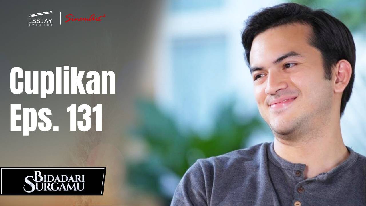 BIDADARI SURGAMU | Cuplikan Eps. 131 | Vidio
