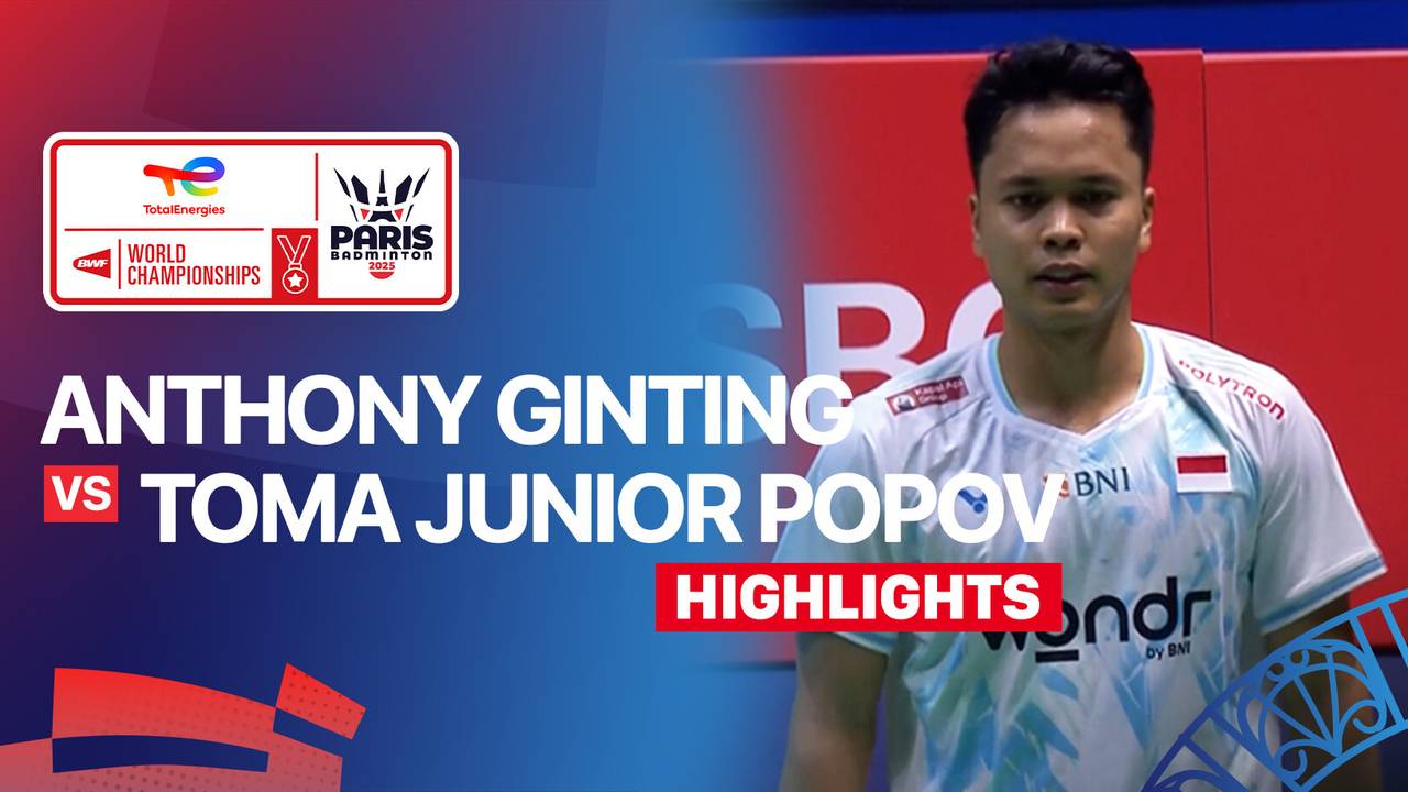 Anthony Sinisuka Ginting (INA) vs Toma Junior Popov (FRA) - Highlight ...