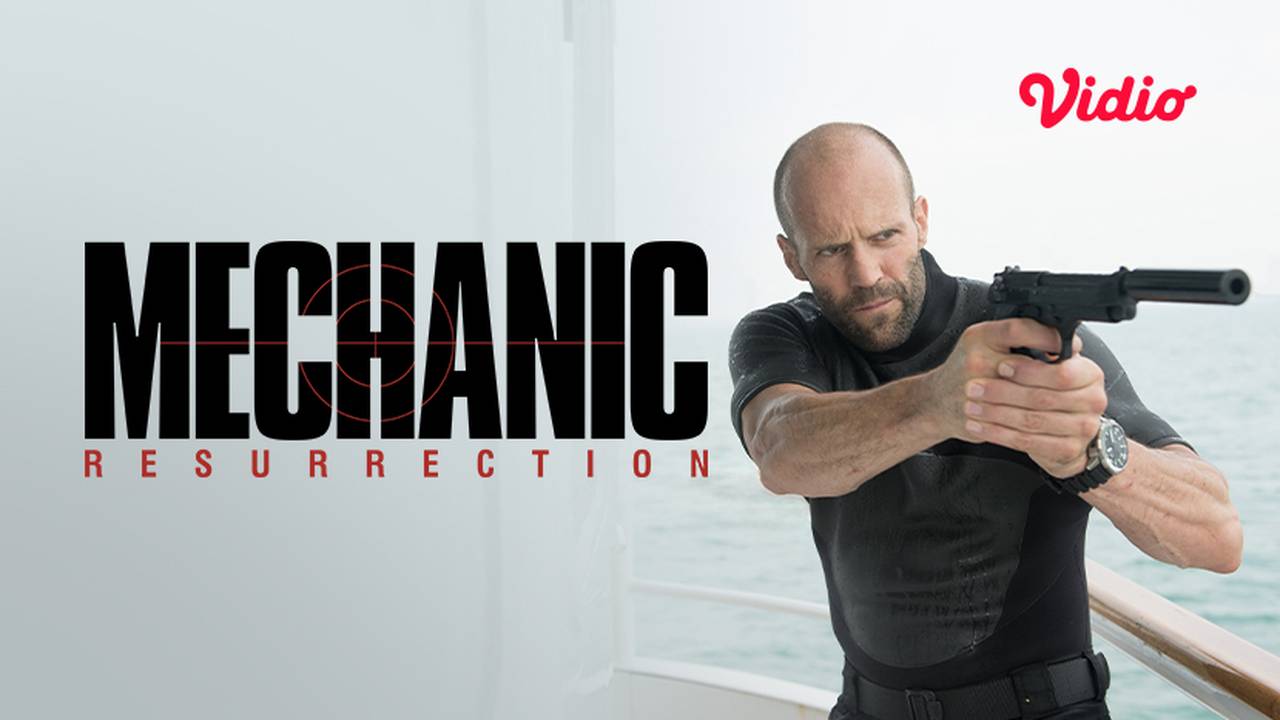 Nonton Film Mechanic Resurrection (2016) Sub Indo