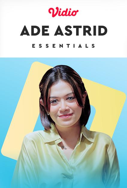 Streaming Essentials Ade Astrid | Vidio