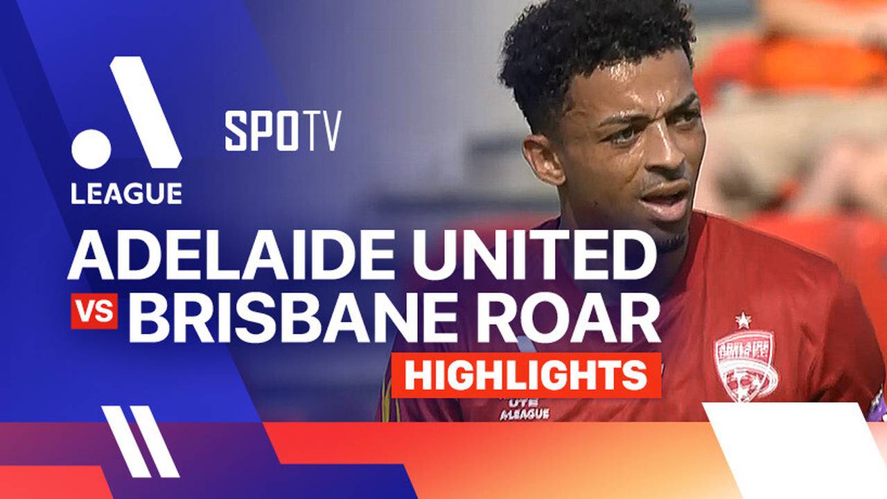 Adelaide United vs Brisbane Roar FC - Highlights | Isuzu UTE A-League Men 2024/25 | Vidio
