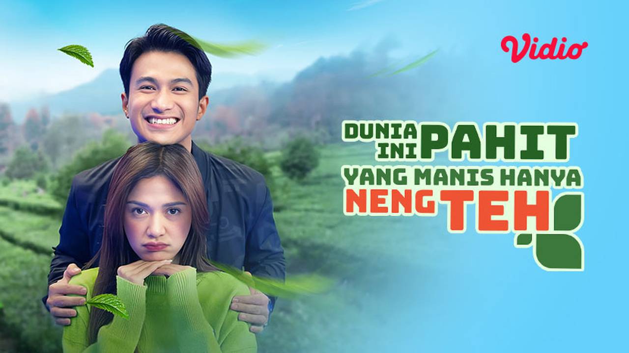 Streaming Dunia Ini Pahit, Yang Manis Hanya Neng Teh