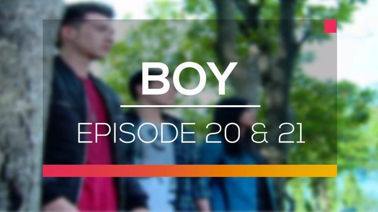 Nonton Sinetron Boy Episode 20 dan 21
