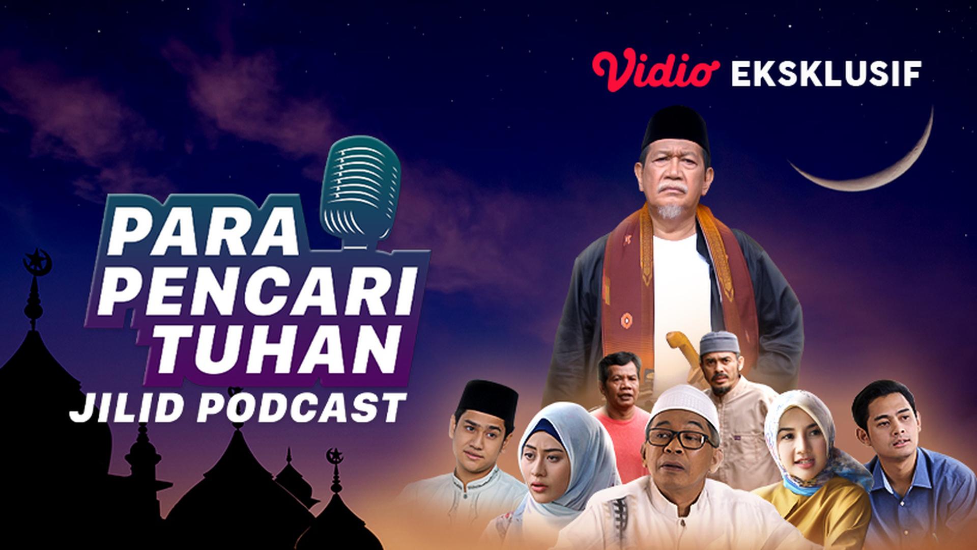 Streaming Jilid Podcast: Para Pencari Tuhan | Vidio