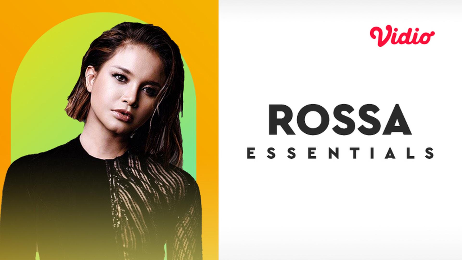 Streaming Essentials: Rossa | Vidio