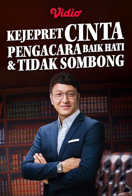 Streaming Kejepret Cinta Pengacara Baik Hati dan Tidak Sombong | Vidio