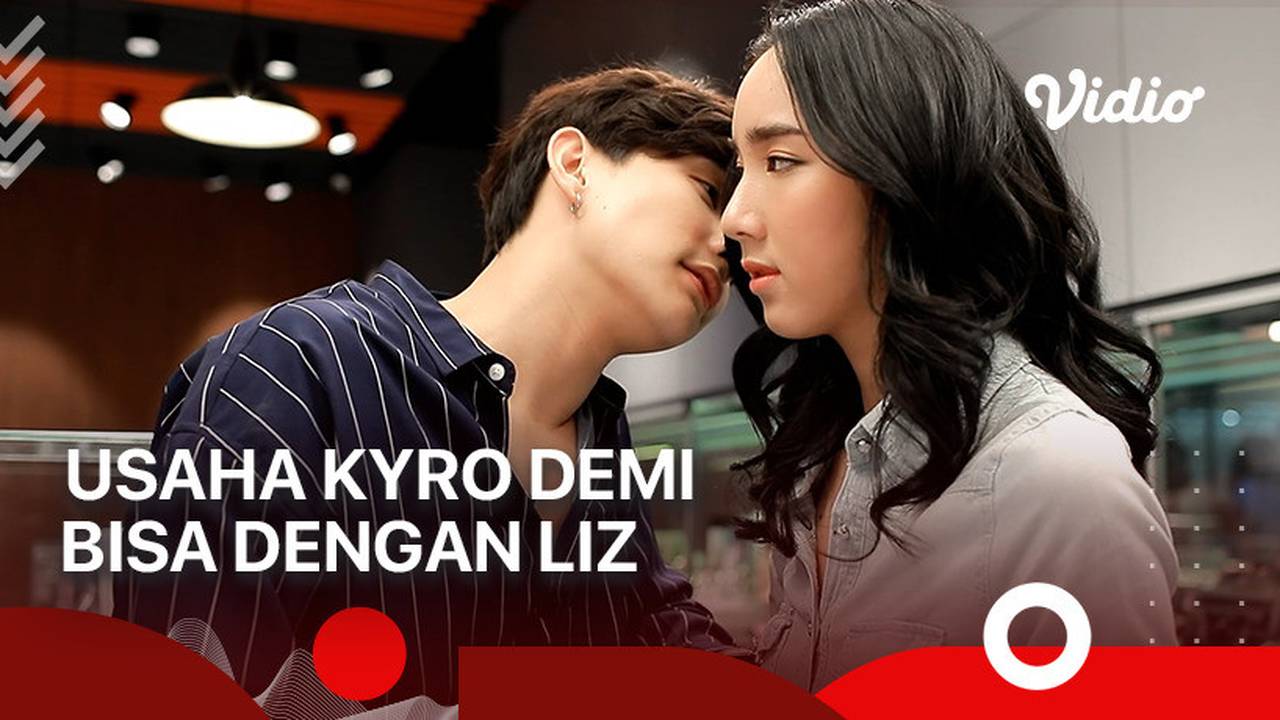 Kyro Ingin Bertemu Pacar Liz? Ada Apa Nih? | Boy For Rent | Vidio