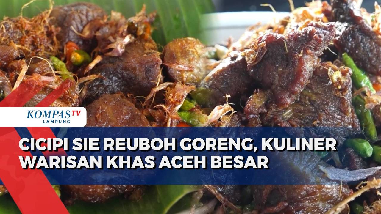 Cicipi Sie Reuboh Goreng, Kuliner Warisan Khas Aceh Besar - Kompas TV