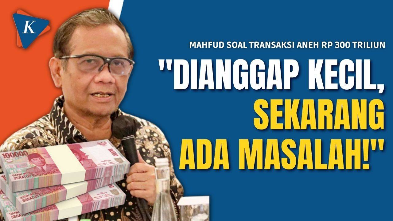 Ini Kata Mahfud soal Transaksi Rp 300 Triliun di Ditjen Pajak dan Bea Cukai - Kompascom | Vidio