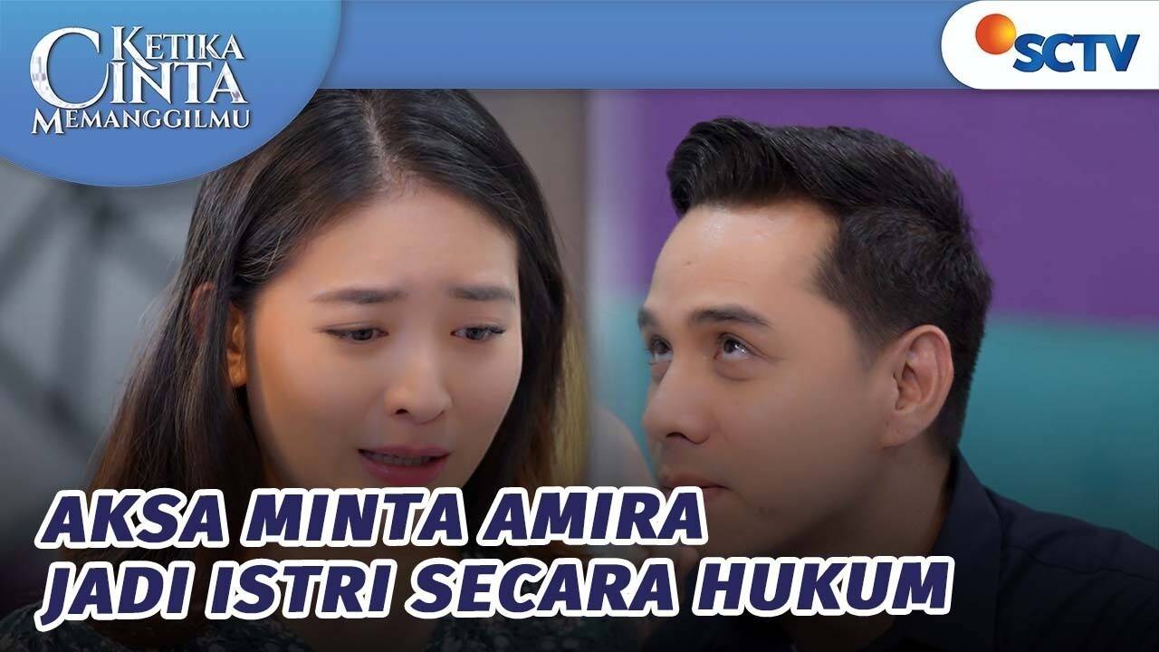 [Gratis] Ketika Cinta Memanggilmu - Aksa Mau Amira Jadi Istri Sah ...