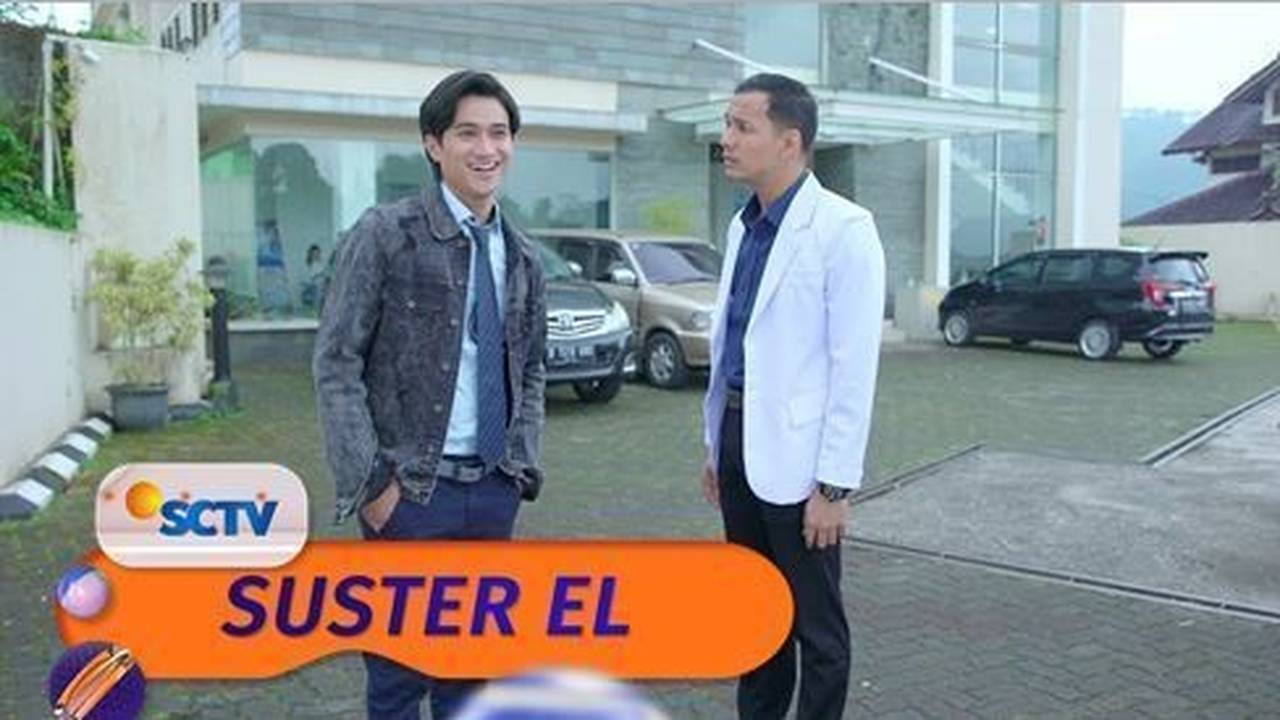 Suster El - Episode 31 | Part 1/2 (2022)