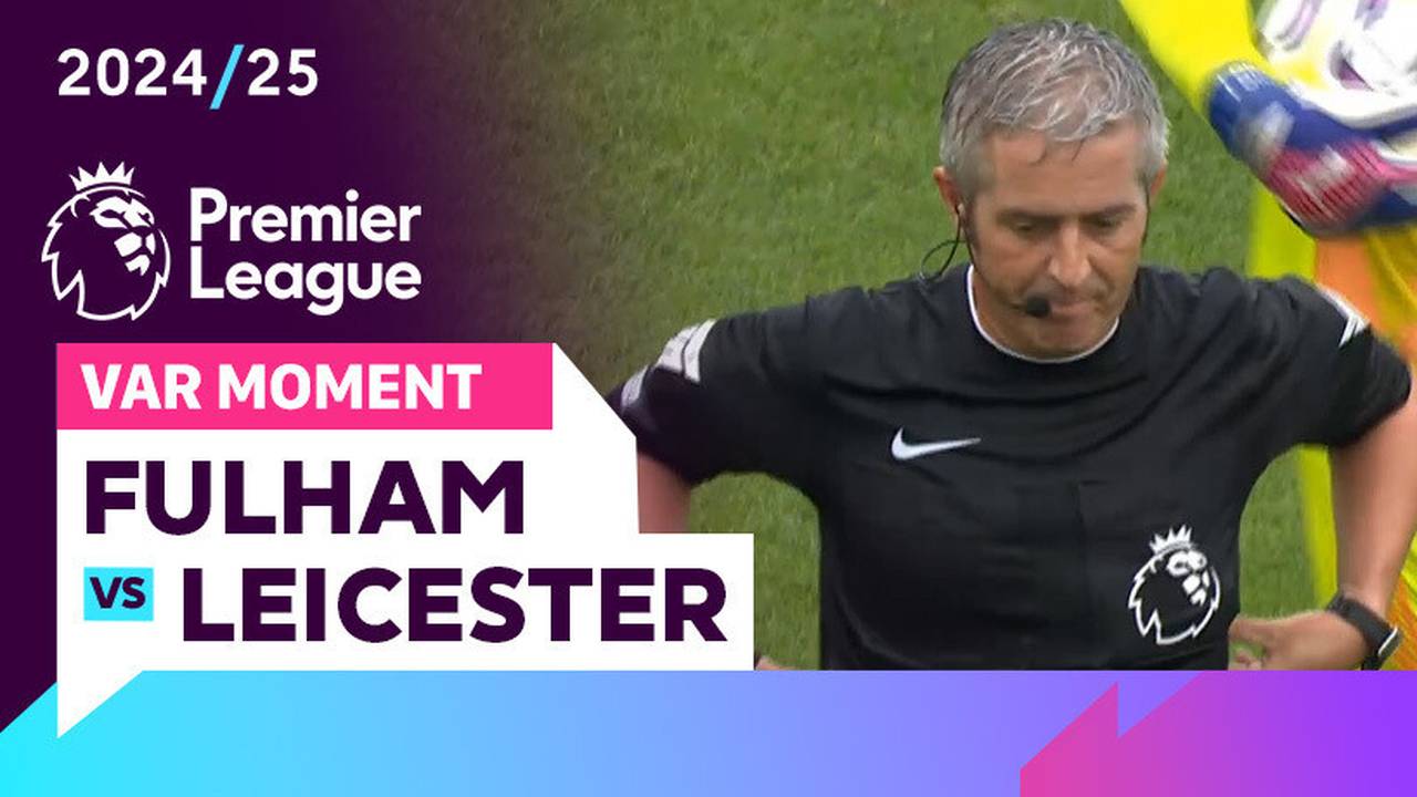 Momen VAR | Fulham vs Leicester | Premier League 2024/25 | Vidio