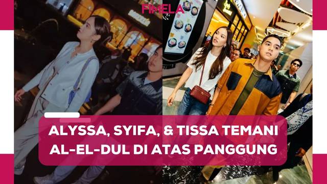 Gaya Kompak Alyssa Daguise, Syifa Hadju, dan Tissa Biani Temani Al-El-Dul Manggung | Enamplus