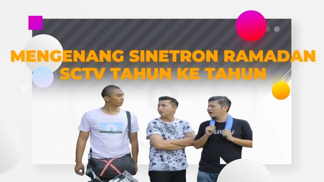 NOSTALGIA! Mengenang Sinetron Ramadan SCTV Tahun ke Tahun #KOMPILATOP