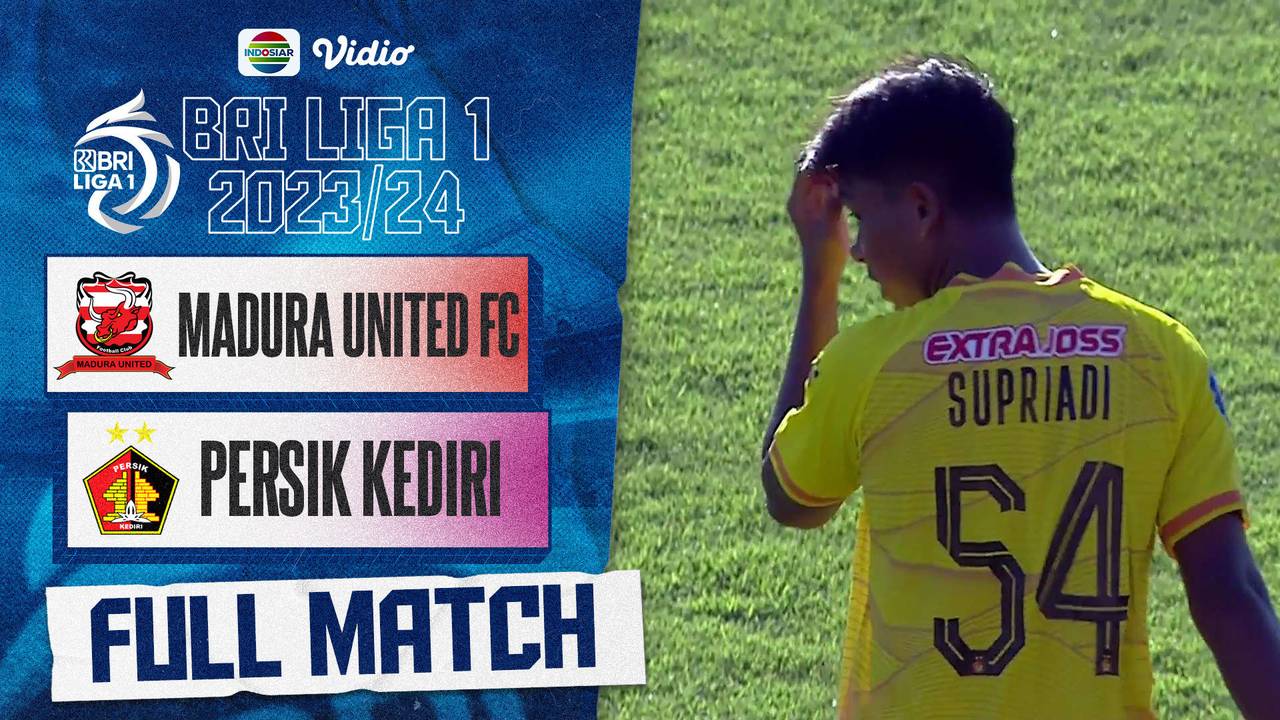Full Match : Madura United FC vs PERSIK Kediri | BRI Liga 1 2023/24 | Vidio