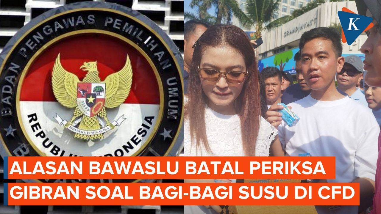 Bawaslu Batal Periksa Gibran soal Bagi-bagi Susu di CFD, Ada Apa ...