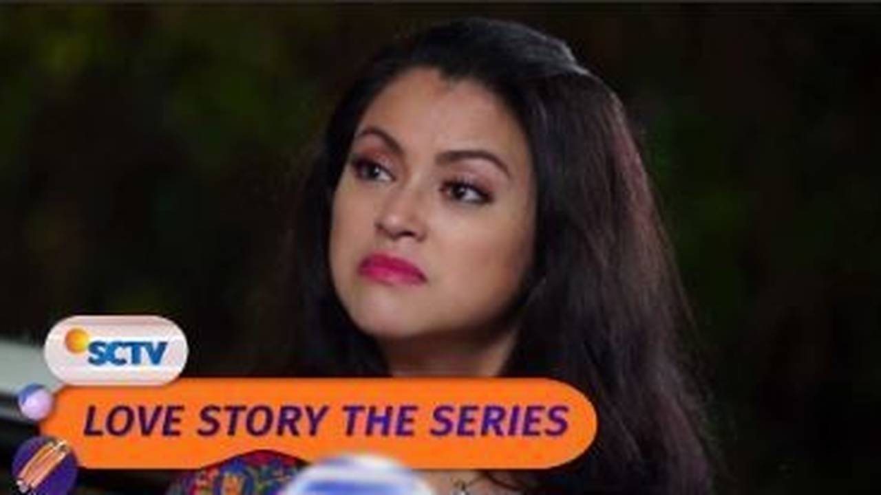 Love Story The Series - Episode 162 | Part 2/2 (2021) | Vidio