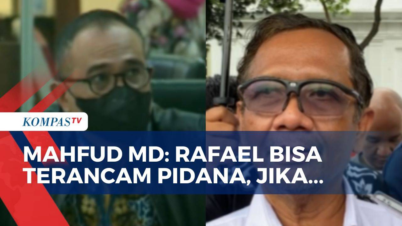 Asal Usul Harta Rafael Alun jadi Sorotan, Mahfud MD: Jika Terbukti TPPU, Harus Segera Dipidana ...
