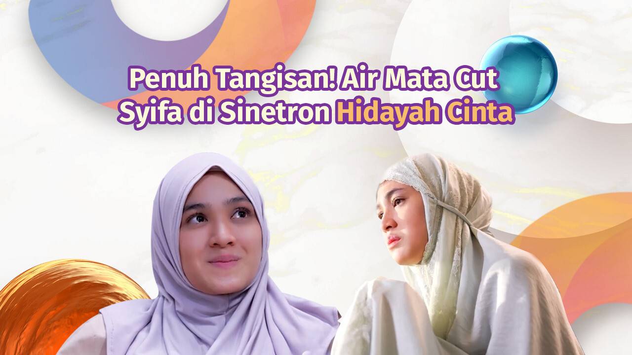 Air Mata Cut Syifa Membanjiri Sinetron Hidayah Cinta #kompilatop | Vidio
