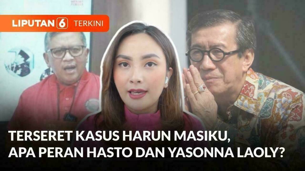 Hasto dan Yasonna Dilarang ke Luar Negeri, Apa Peran Keduanya di Kasus Harun Masiku? | Liputan 6 ...