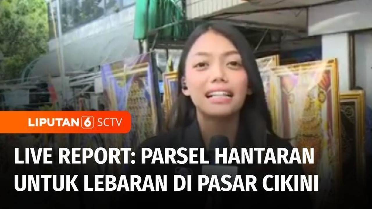 Live Report: Berbagai Macam Parsel Hantaran Lebaran di Pasar Cikini ...