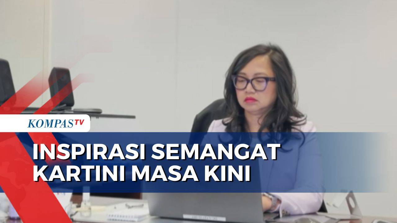 Inspirasi Semangat Kartini Untuk Perempuan Masa Kini - Kompas TV | Vidio