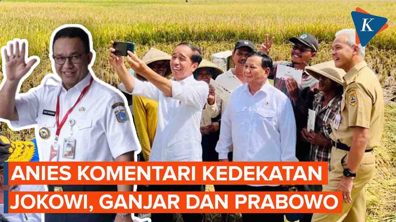 Kata Anies Soal Kedekatan Jokowi, Ganjar dan Prabowo - Kompascom | Vidio