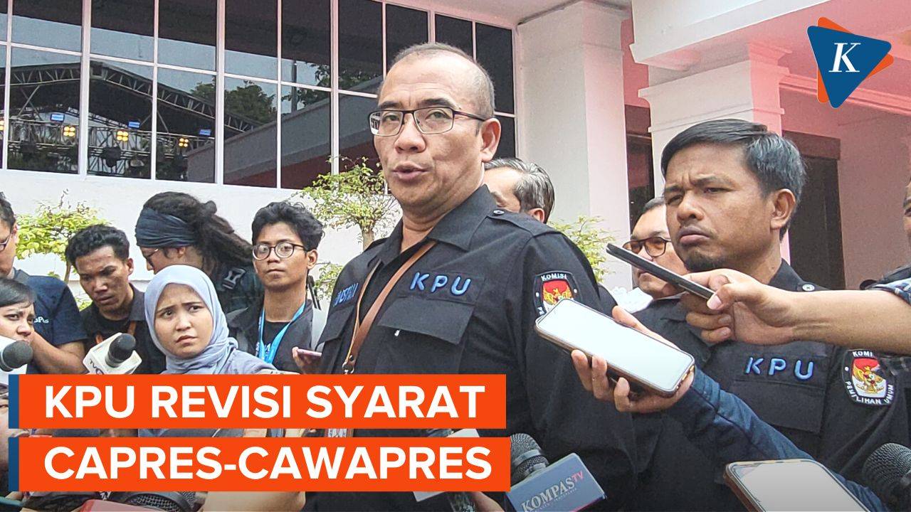 Sempat Tak Mau Akhirnya Kpu Revisi Syarat Capres Cawapres Sesuai
