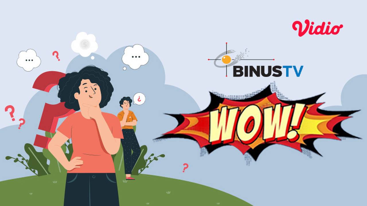Streaming BInus TV : W.O.W