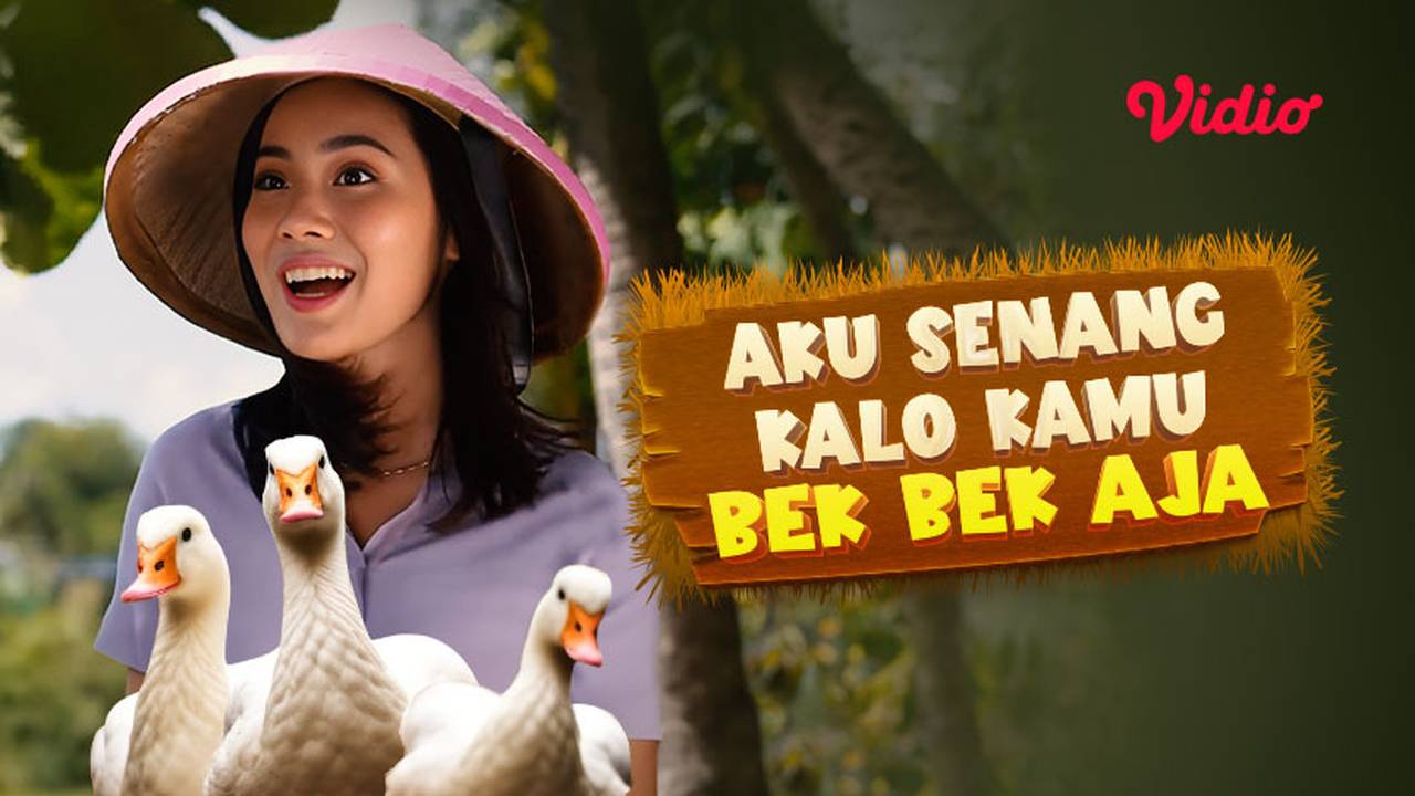 Streaming Aku Senang Kalo Kamu Bek Bek Aja