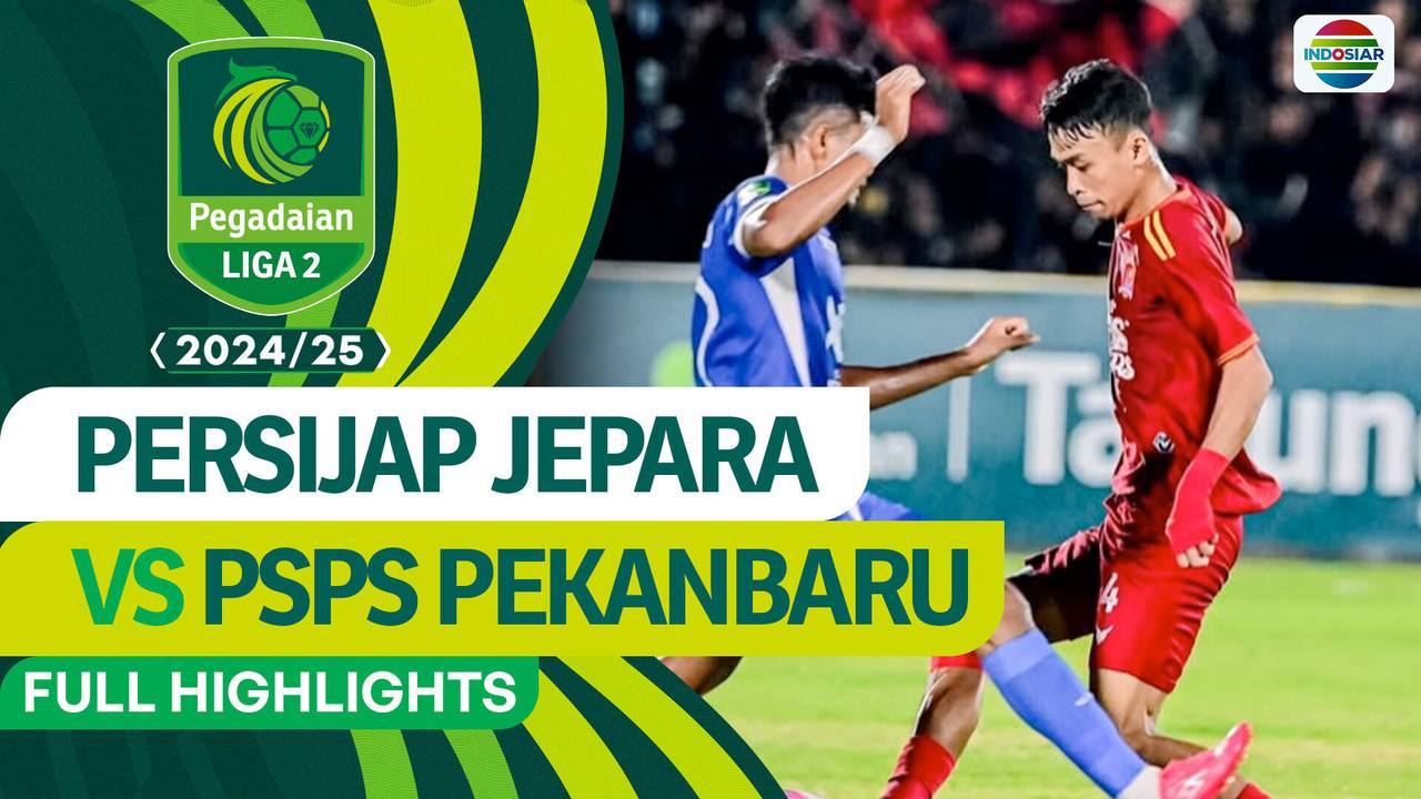 Persijap Jepara vs PSPS Pekanbaru - Full Highlights | Pegadaian Liga 2 2024/2025