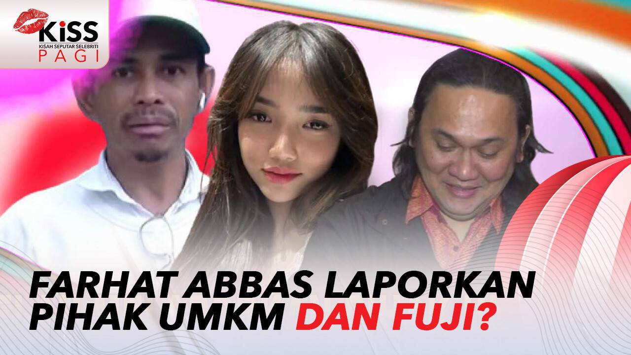 Setelah Melaporkan Pihak UMKM, Farhat Abbas Akan Laporkan Fuji? | Kiss Pagi | Vidio