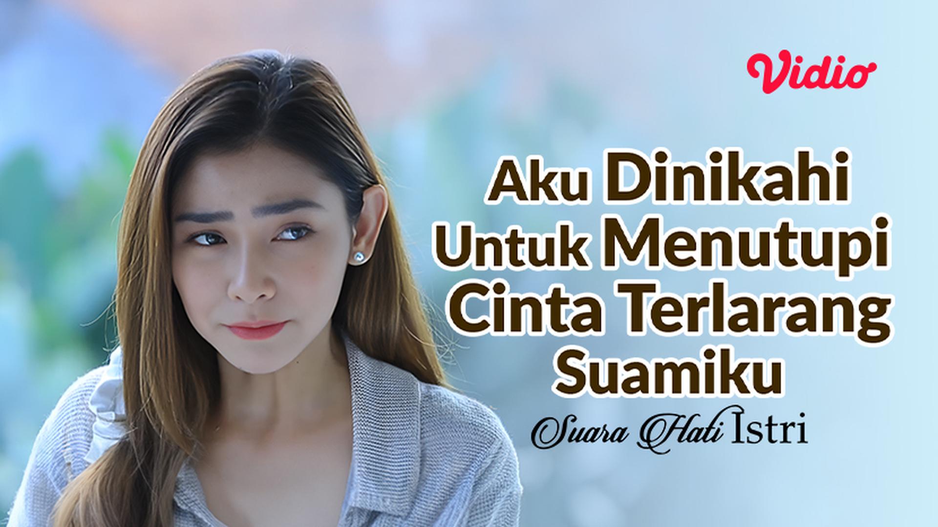 Streaming Aku Dinikahi Untuk Menutupi Cinta Terlarang Suamiku | Vidio