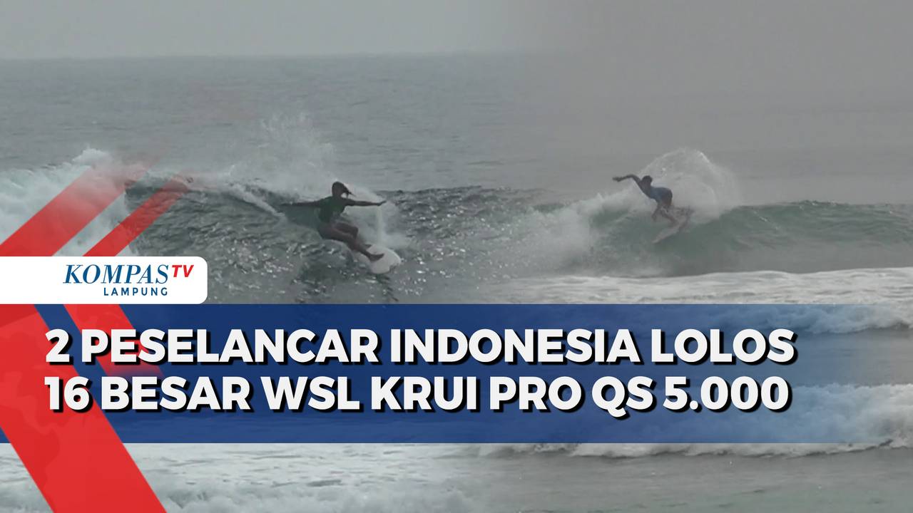 2 Peselancar Indonesia Lolos 16 Besar WSL Krui Pro QS 5.000 - Kompas TV | Vidio